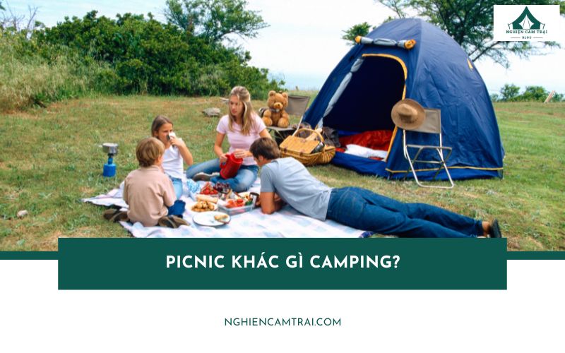 Picnic khác gì camping? 5 điểm khác biệt chính bạn cần lưu ý